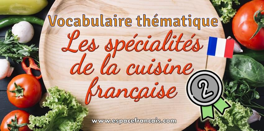 Les spécialités de la cuisine française (2) – EspaceFrancais.com