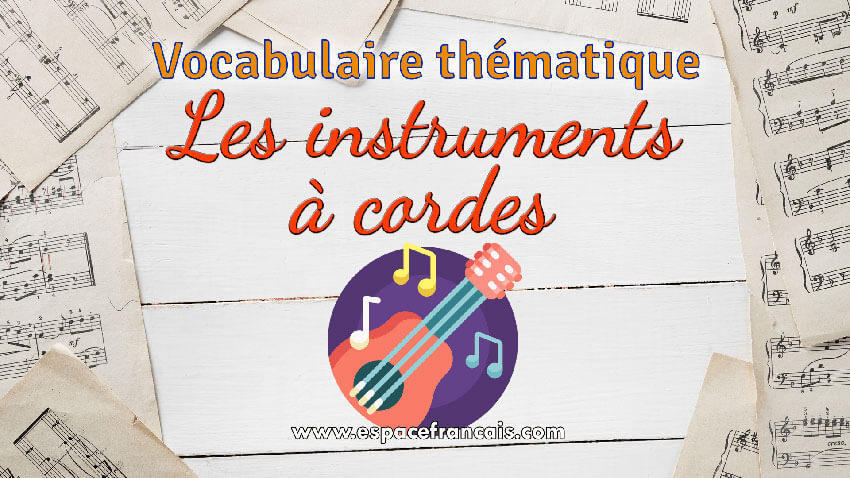 Les instruments à cordes – EspaceFrancais.com