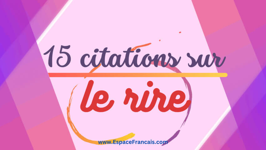 15 citations sur le rire – EspaceFrancais.com