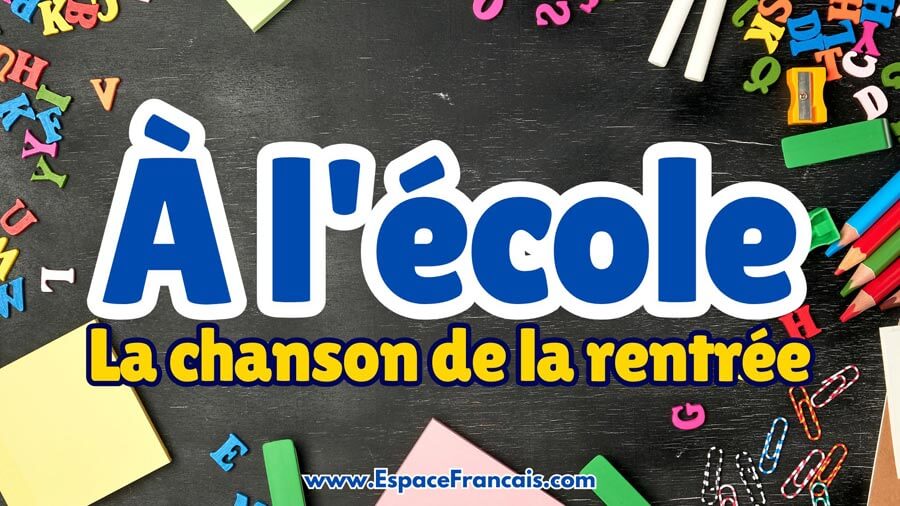 Chanson : Dans la cour et dans la classe – EspaceFrancais.com