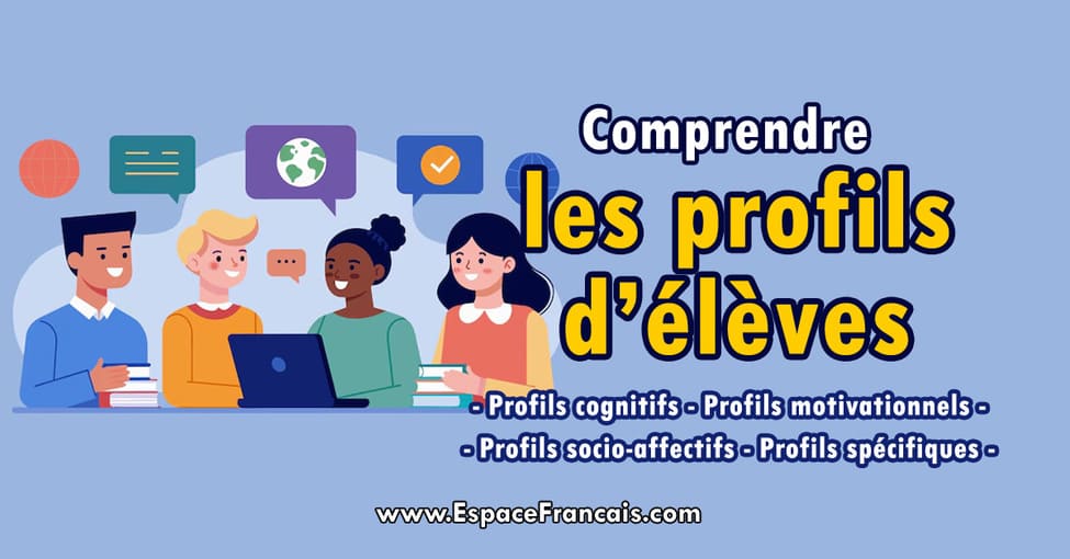 Comprendre les profils d’élèves – EspaceFrancais.com
