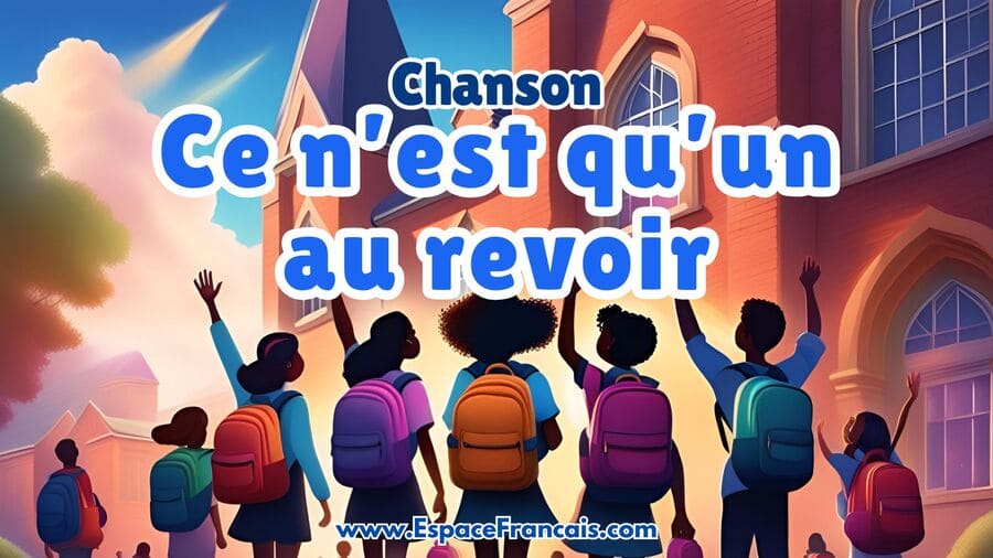 Chanson : Ce n’est qu’un au revoir – EspaceFrancais.com