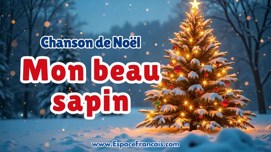 Chanson : Mon beau sapin – EspaceFrancais.com